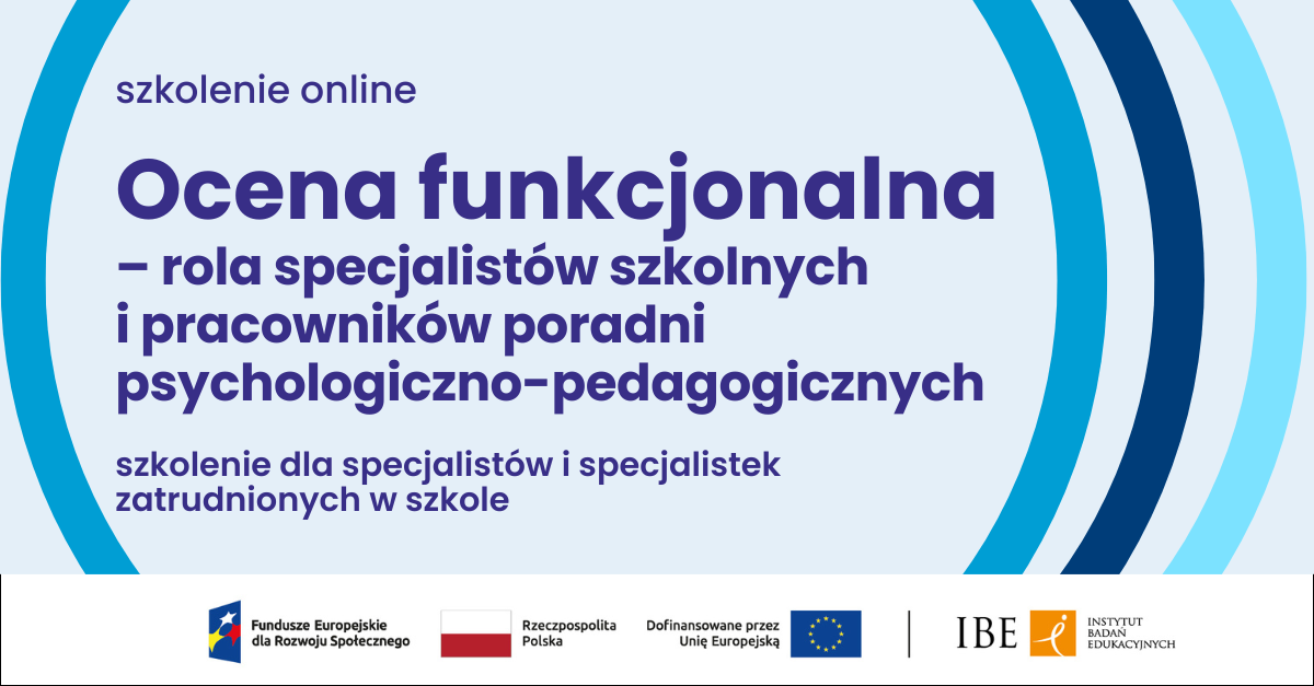 Szkolenie IBE dla specjalistów szkolnych z zakresu oceny funkcjonalnej - IBE PIB